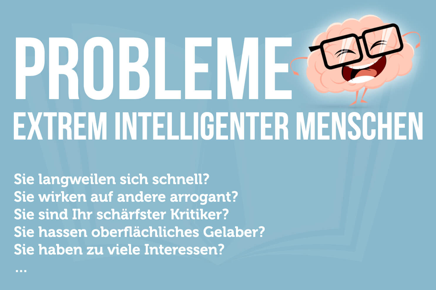 10 Probleme, die extrem intelligente Menschen haben